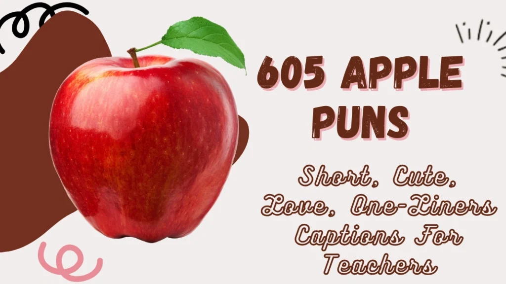 605 Apple Puns: Short, Cute, Love, One-Liners Captions For Teachers ...