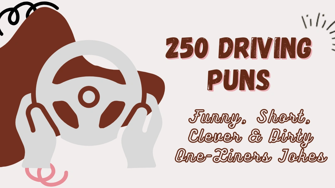 250 Driving Puns: Funny, Short, Clever & Dirty One-Liners Jokes ...