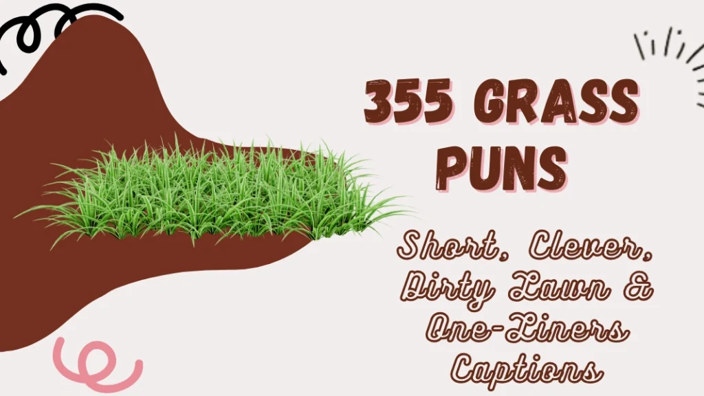 355 Grass Puns: Short, Clever, Dirty Lawn & One-Liners Captions ...