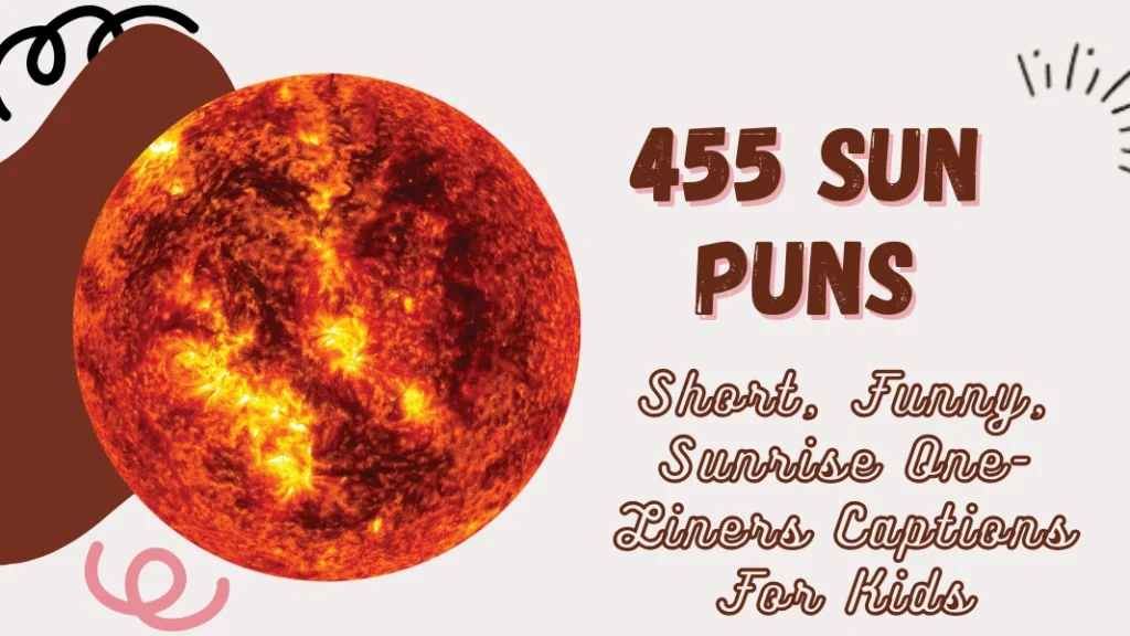 455 Sun Puns: Short, Funny, Sunrise One-Liners Captions For Kids ...