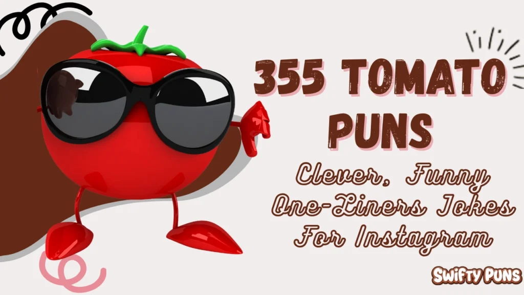 355 Tomato Puns: Clever, Funny One-Liners Jokes For Instagram - Swifty Puns
