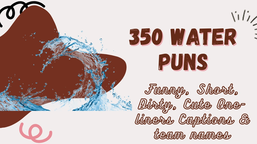 350 Water Puns: Funny, Short, Dirty, Cute One-liners Captions & team ...