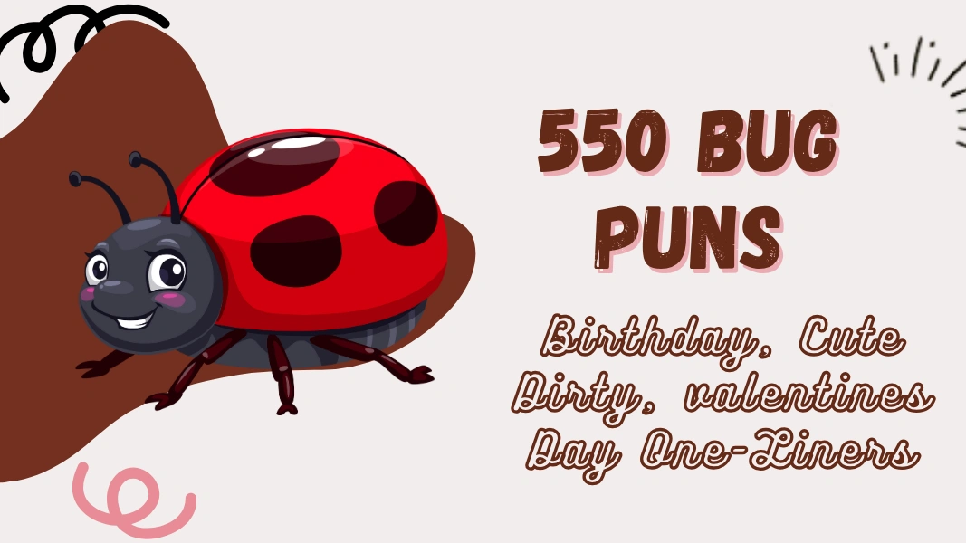 550 Bug Puns: Birthday, Cute Dirty, valentines Day One-Liners Captions ...