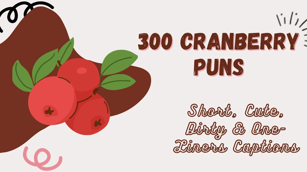 300 Cranberry Puns: Short, Cute, Dirty One-Liners & Captions For ...