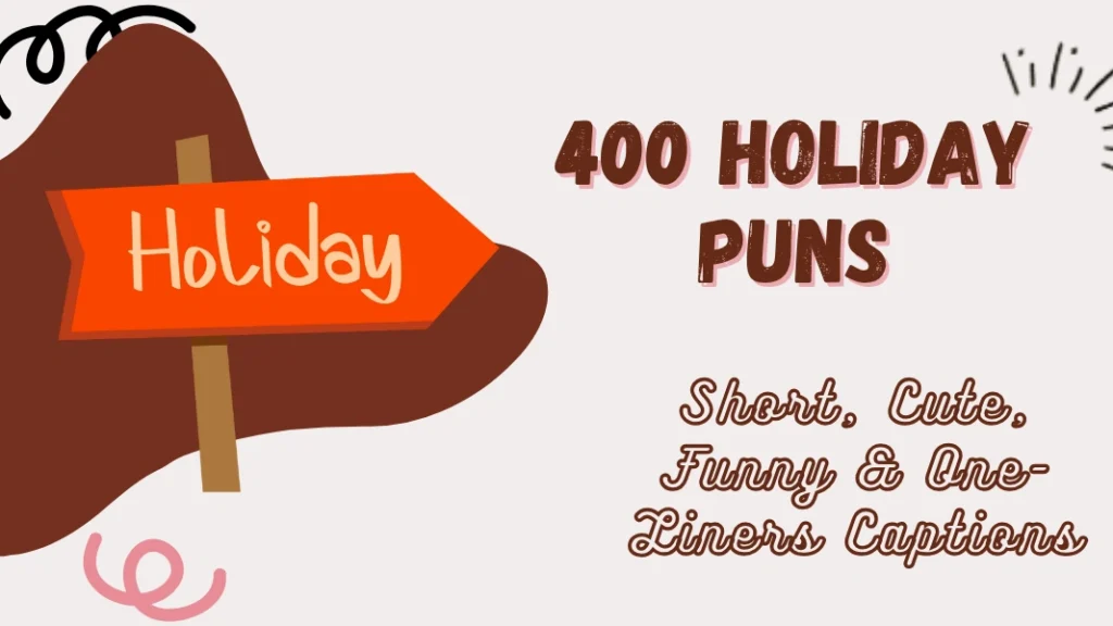 400 Holiday Puns: Short, Funny, Cute, Dirty One-Liners & Captions for ...