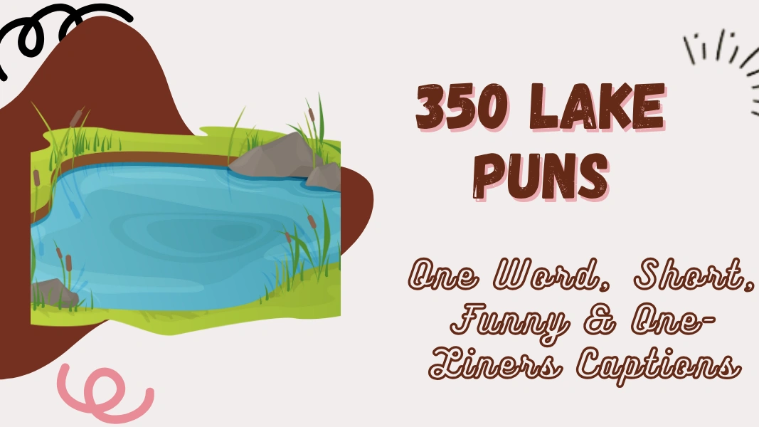 350 Lake Puns: Short, Funny, One Word One-Liners & Captions For ...