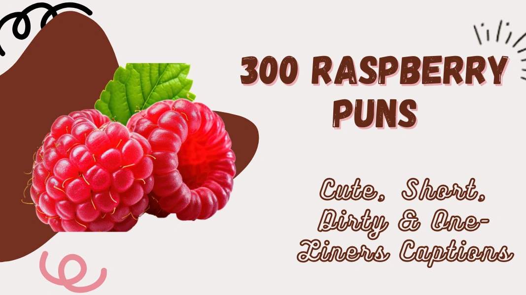 300 Raspberry Puns: Short, Cute, Dirty One-Liners & Captions For ...