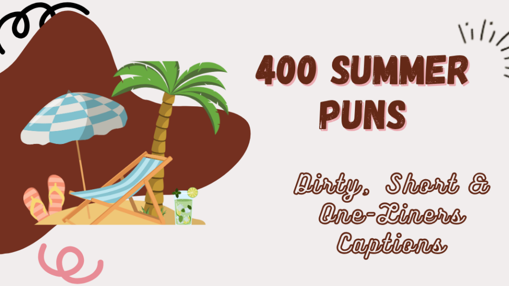 400 Summer Puns: Short, Dirty One-Liners & Captions for Instagram ...