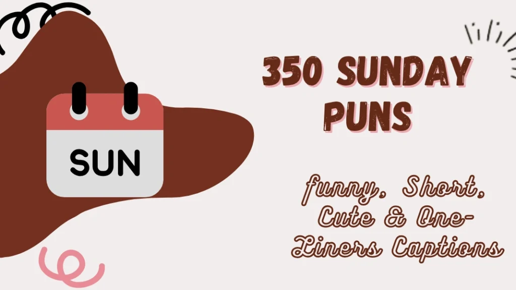 350 Sunday puns: Short, Funny, Cute, Dirty One-Liners Captions ...
